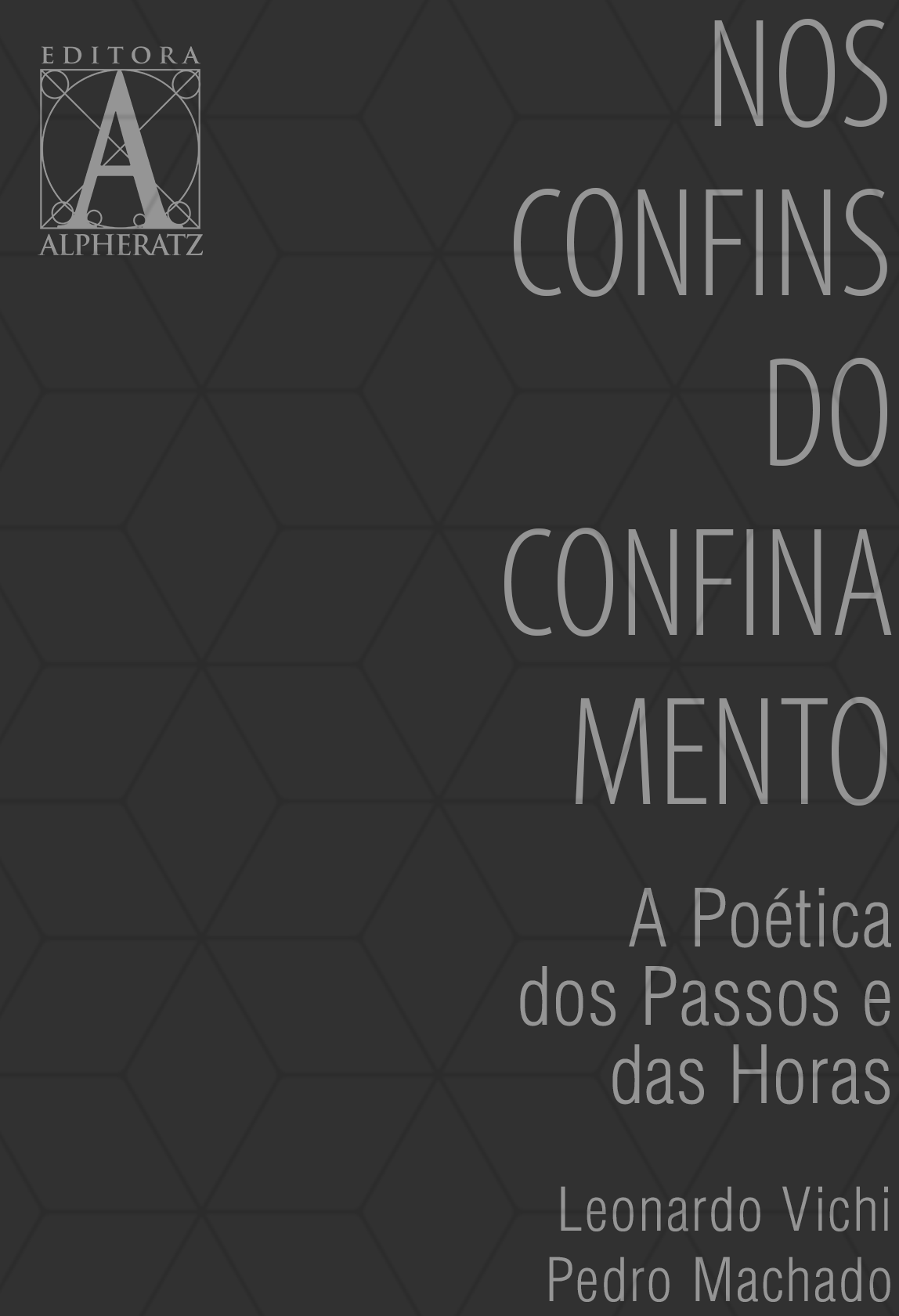 Nos Confins do Confinamento – A Poética dos Passos e das Horas ...
